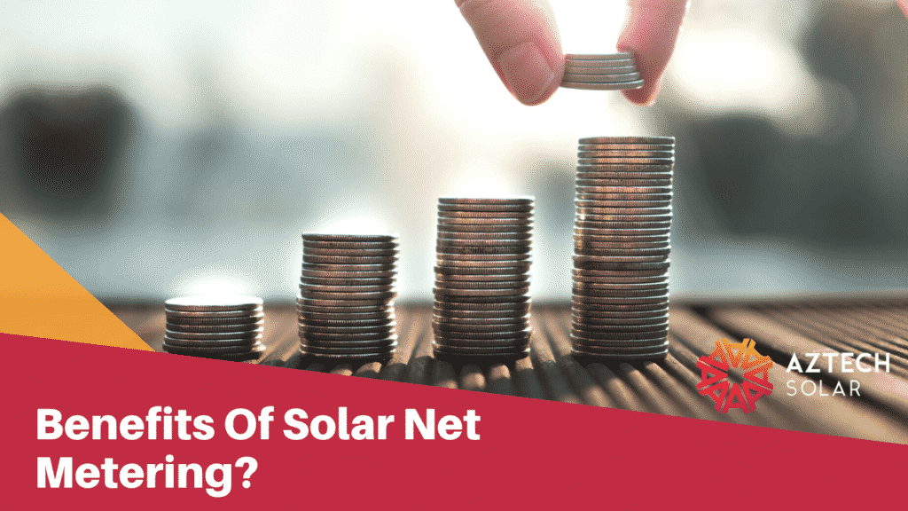 Solar Net Metering Connection: What You Need To Know - Aztech Solar